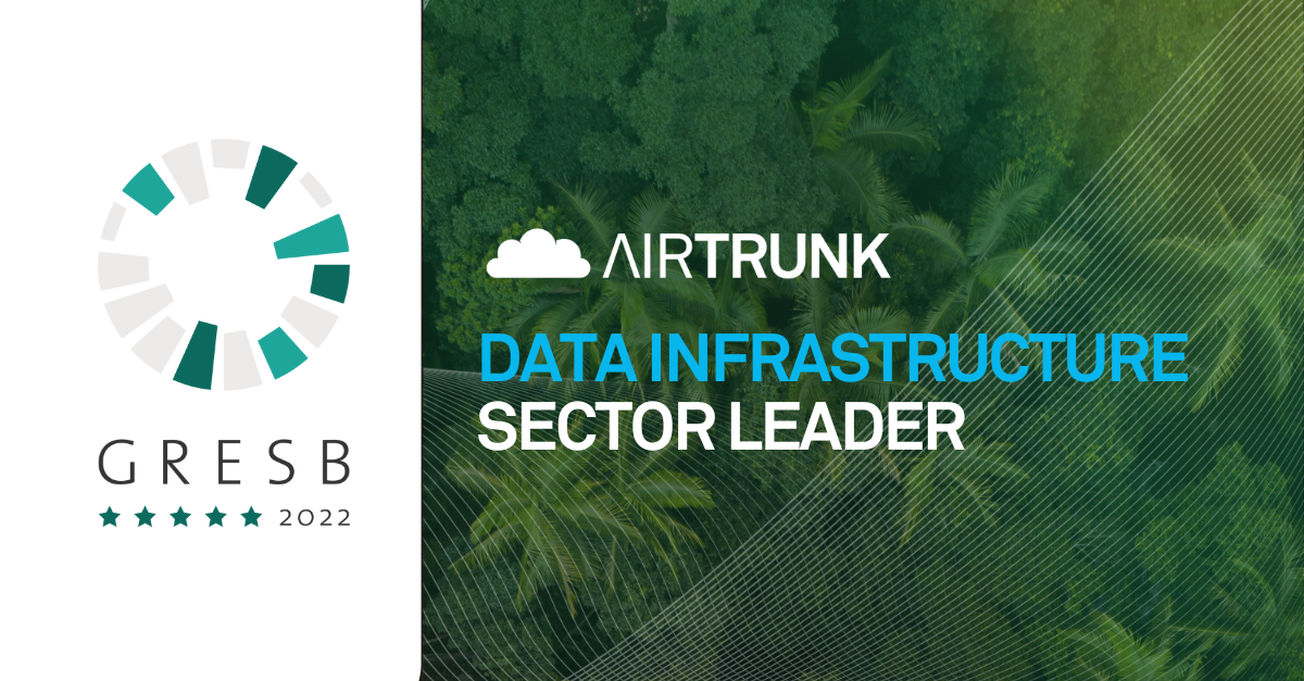 AirTrunk named data infrastructure sector leader in GRESB | AirTrunk